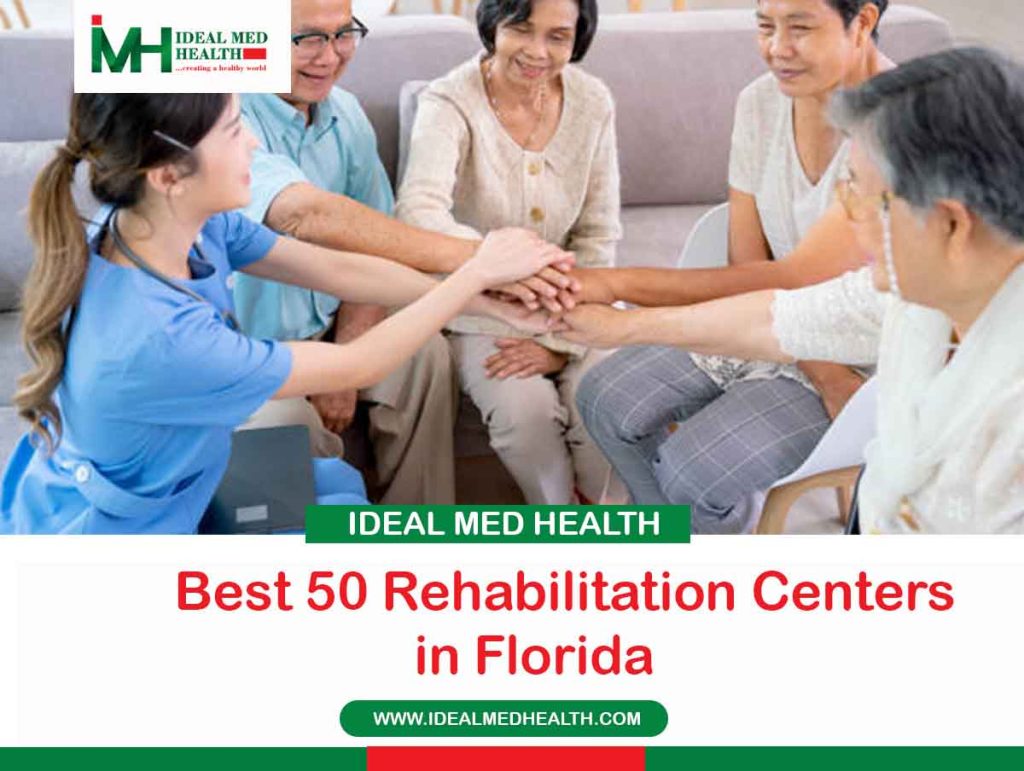 Best 50 Rehabilitation Centers in Florida - idealmedhealth Hospital