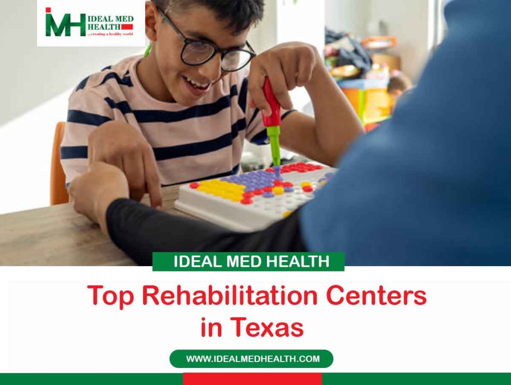 Best rehabilitation centers in Texas - idealmedhealth